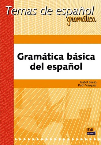 Gramatica basica del espanol / Учебник Isabel Bueso, Ruth Vazquez ...